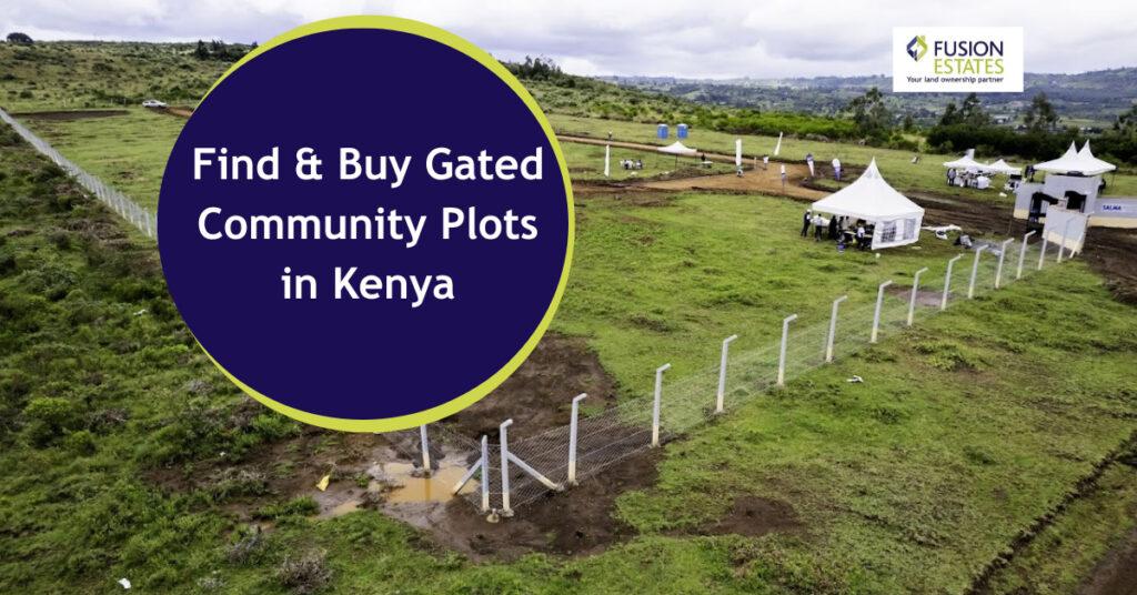 Best Places to Find & Buy Gated Community Plots in Kenya